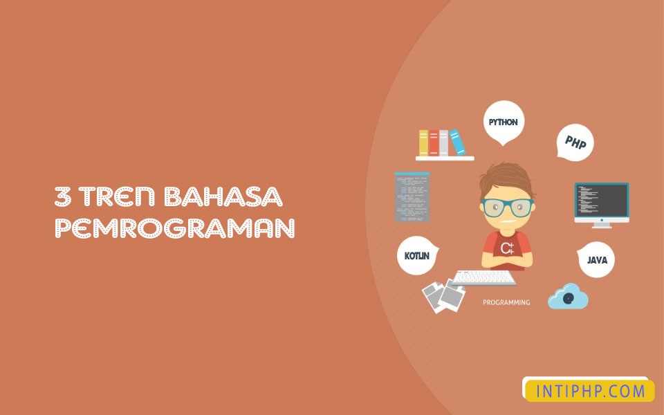 3 Tren Bahasa Pemrograman Yang Perlu Anda Pelajari Tahun 2020 - INTI PHP